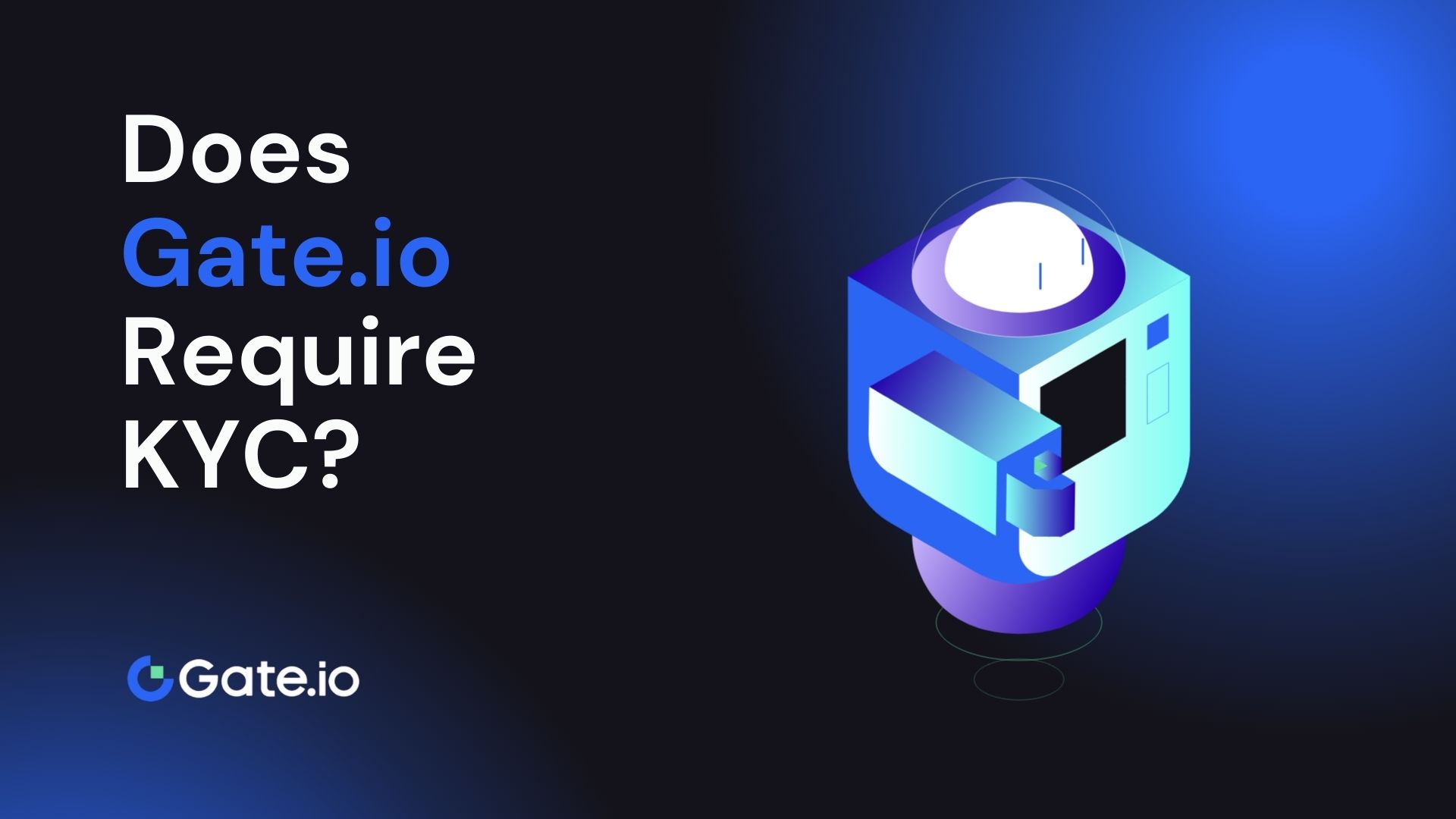 Does Gate.io Require KYC?