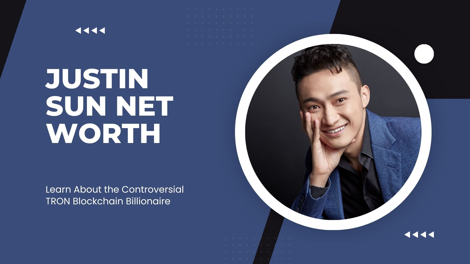 Justin Sun Net Worth: Learn About the Controversial TRON Blockchain ...