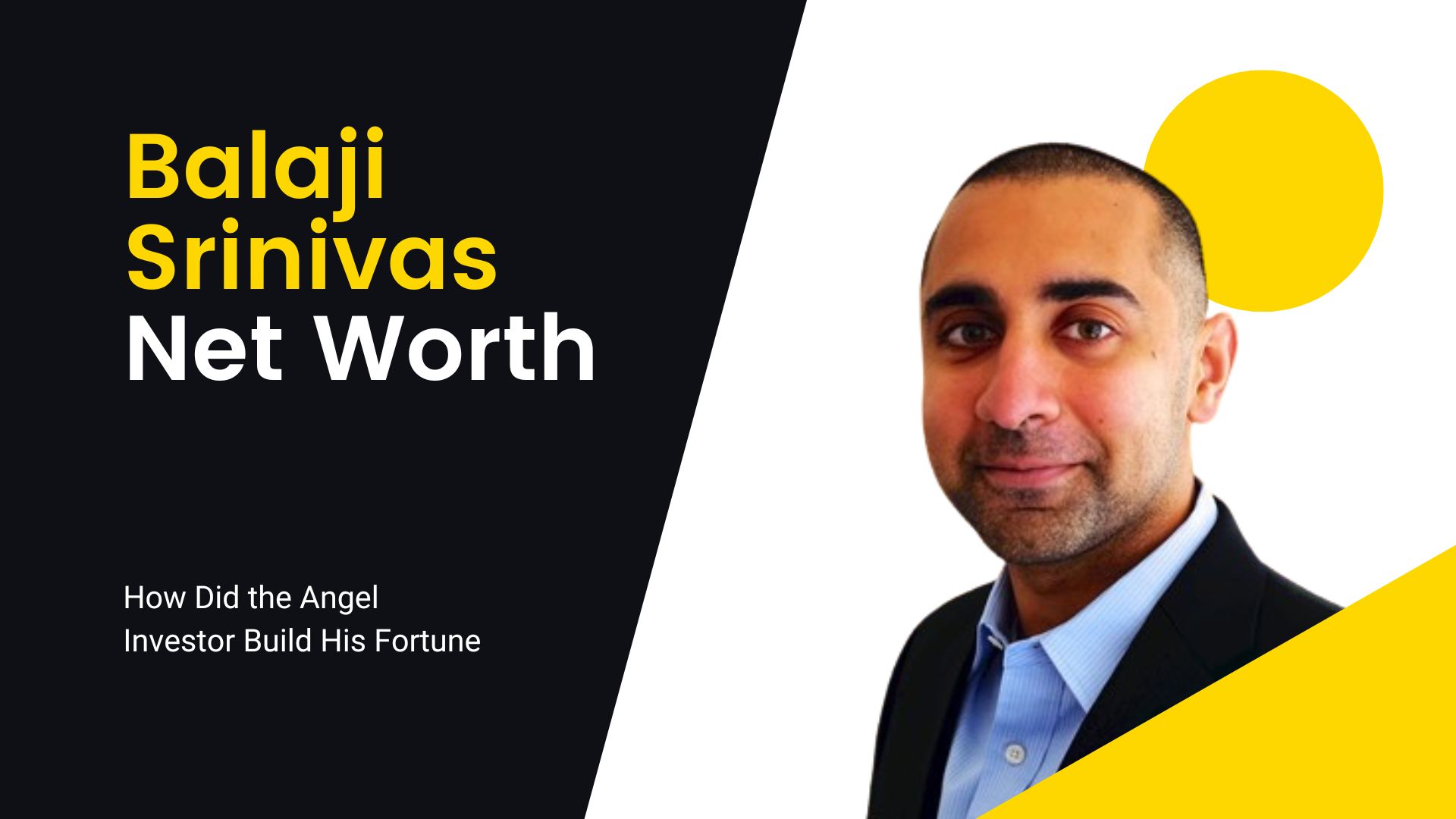 Balaji Srinivasan Net Worth: How Did the Angel Investor Build His Fortune