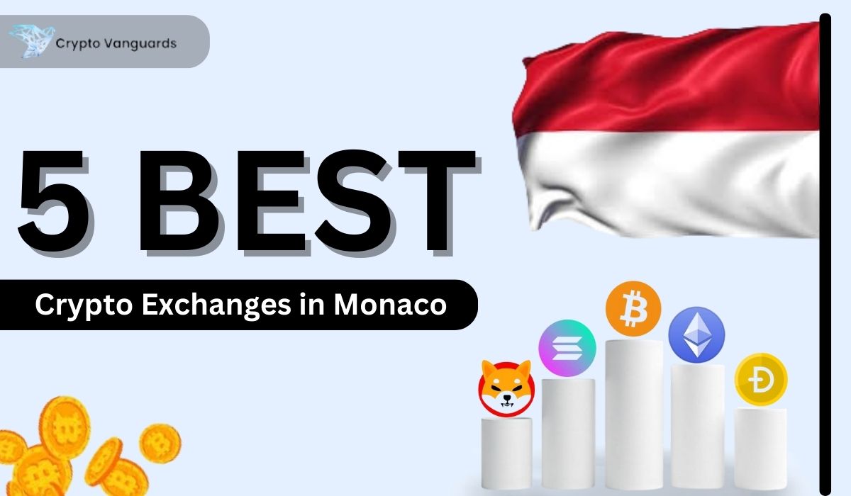 Best Crypto Exchanges in Monaco (2025) - Crypto Vanguards