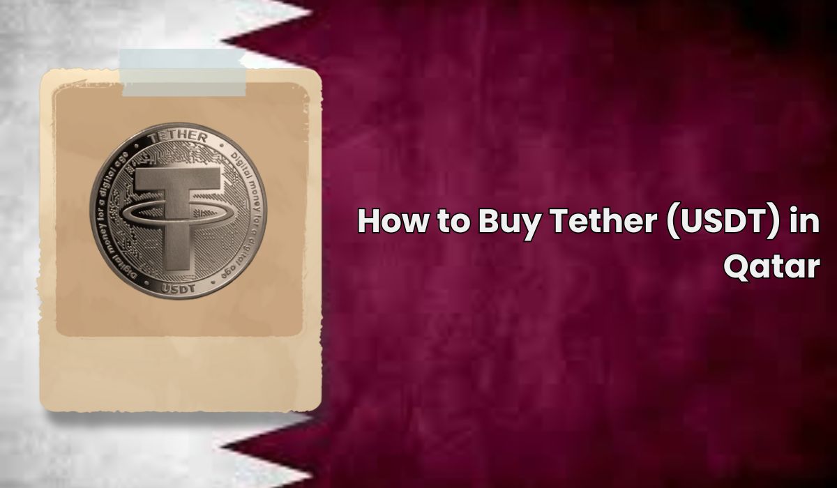 How to Buy Tether (USDT) in Qatar - Crypto Vanguards