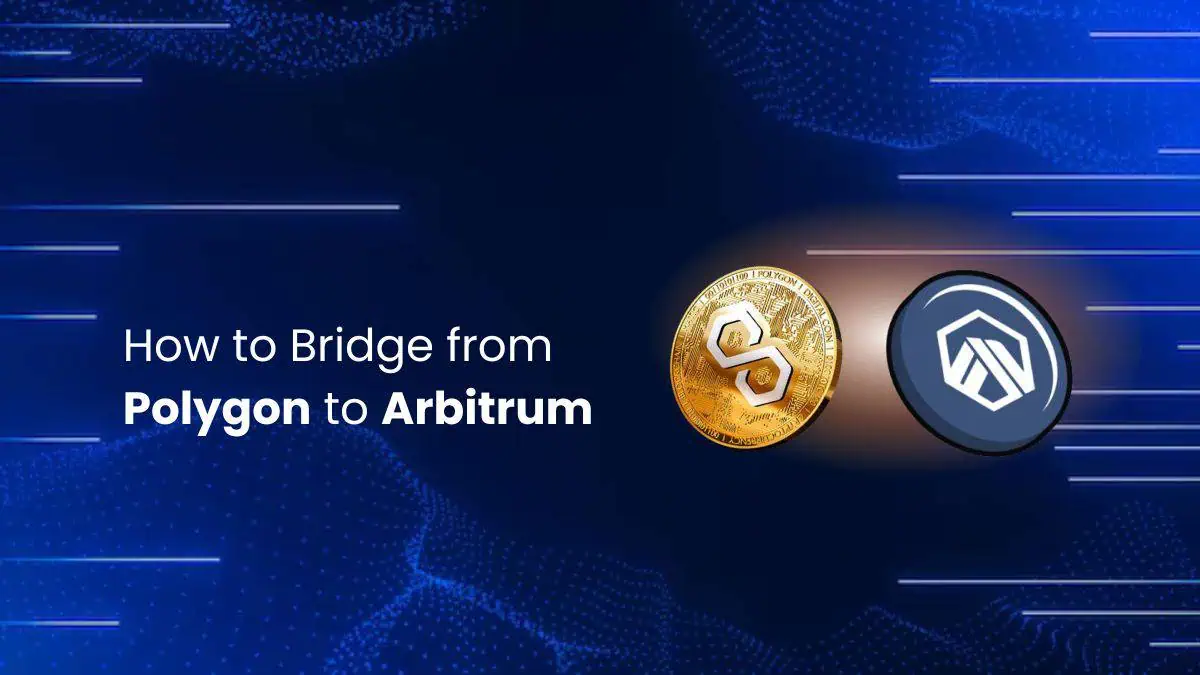How to Bridge from Polygon to Arbitrum - Crypto Vanguards